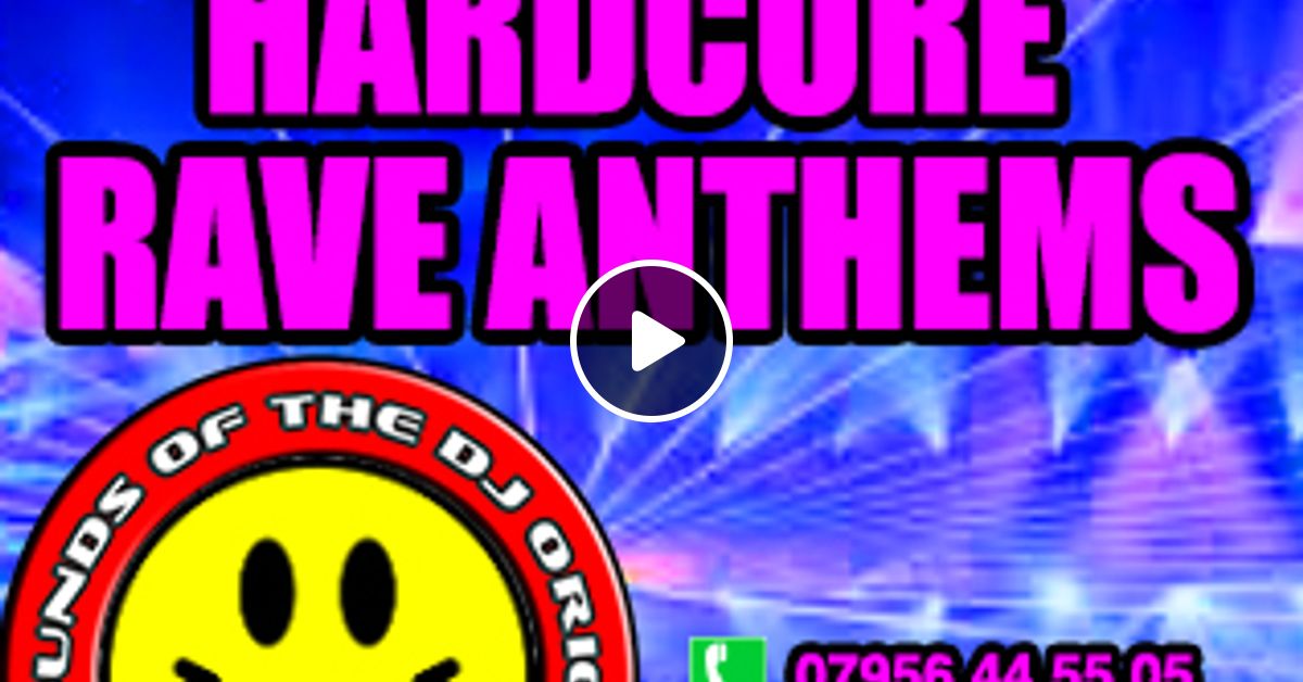 Oldskool 1993 Hardcore Rave Anthems by Sounds of the DJ Orion | Mixcloud