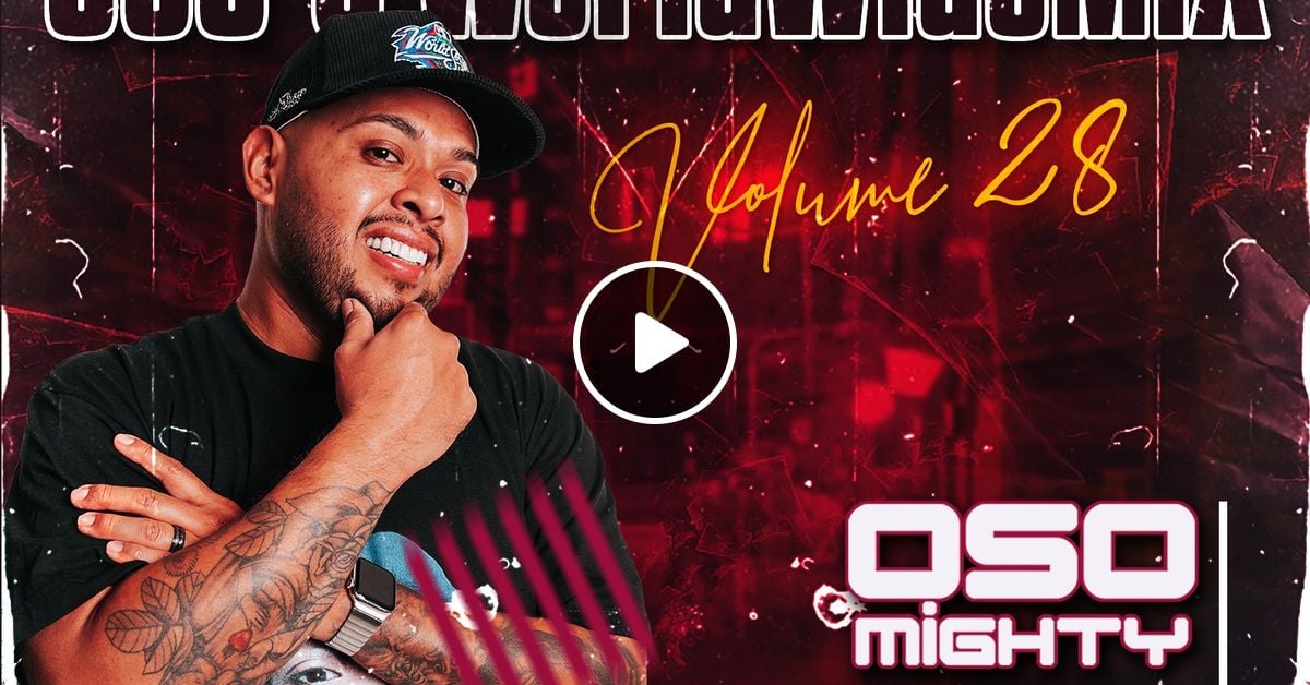 OSO's WORLD WIDE MIX VOL 28 by DJ OSO MIGHTY | Mixcloud