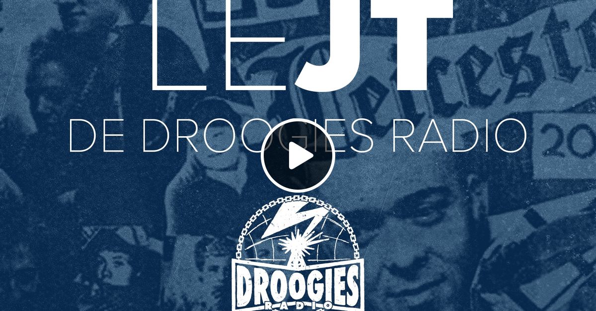 Le JT De Droogies Radio - #015 - Avril 2022 (avec Swindle, Milky ...