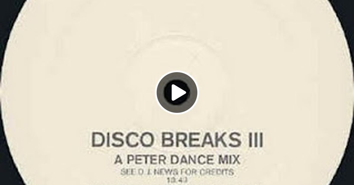 Discobreaks 03 - B Side (Mixed By Peter 'Hithouse' Slaghuis) by Disco ...