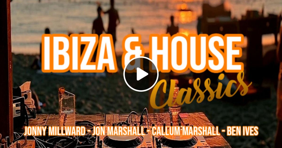 Jon Marshall Set 2 Ibiza & House Classics The George Oundle 23rd Aug ...