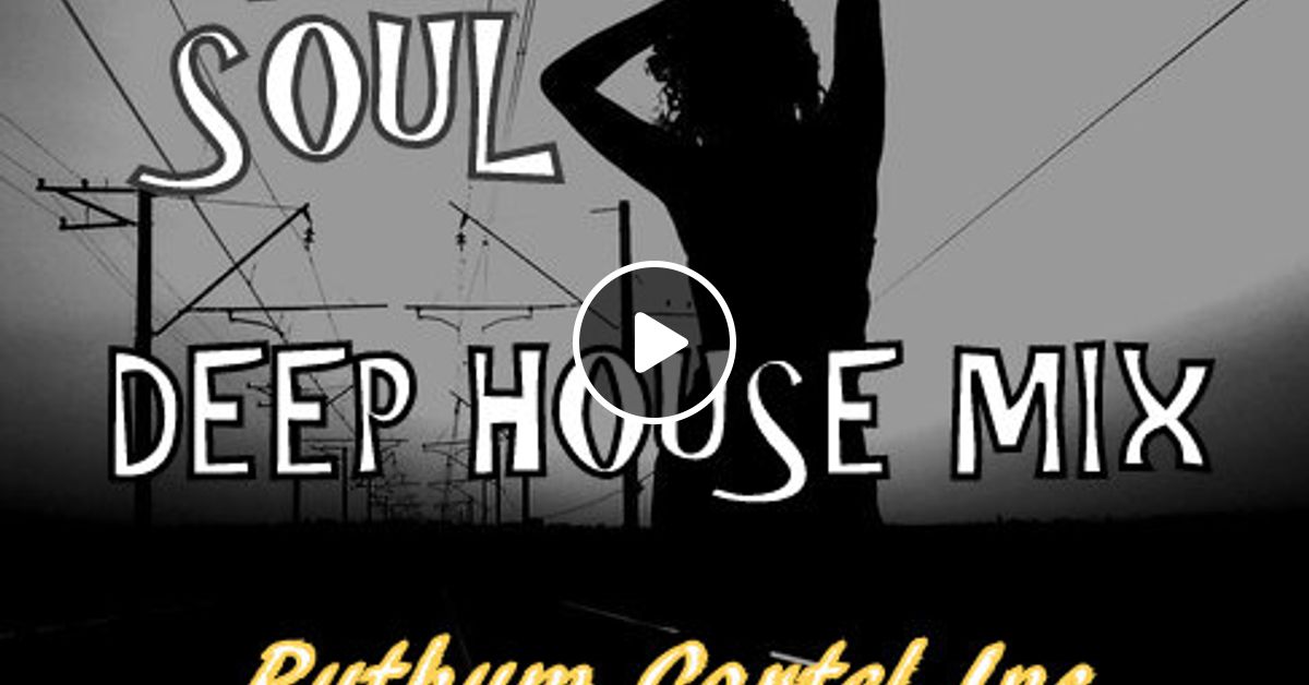 RANDOM SOUL Deep House MIx by DJ_46 | Mixcloud