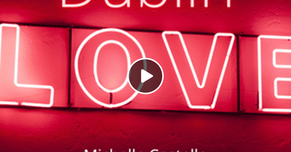 Dublin Love - 17th January 2025 by 1032DublinCityFM | Mixcloud