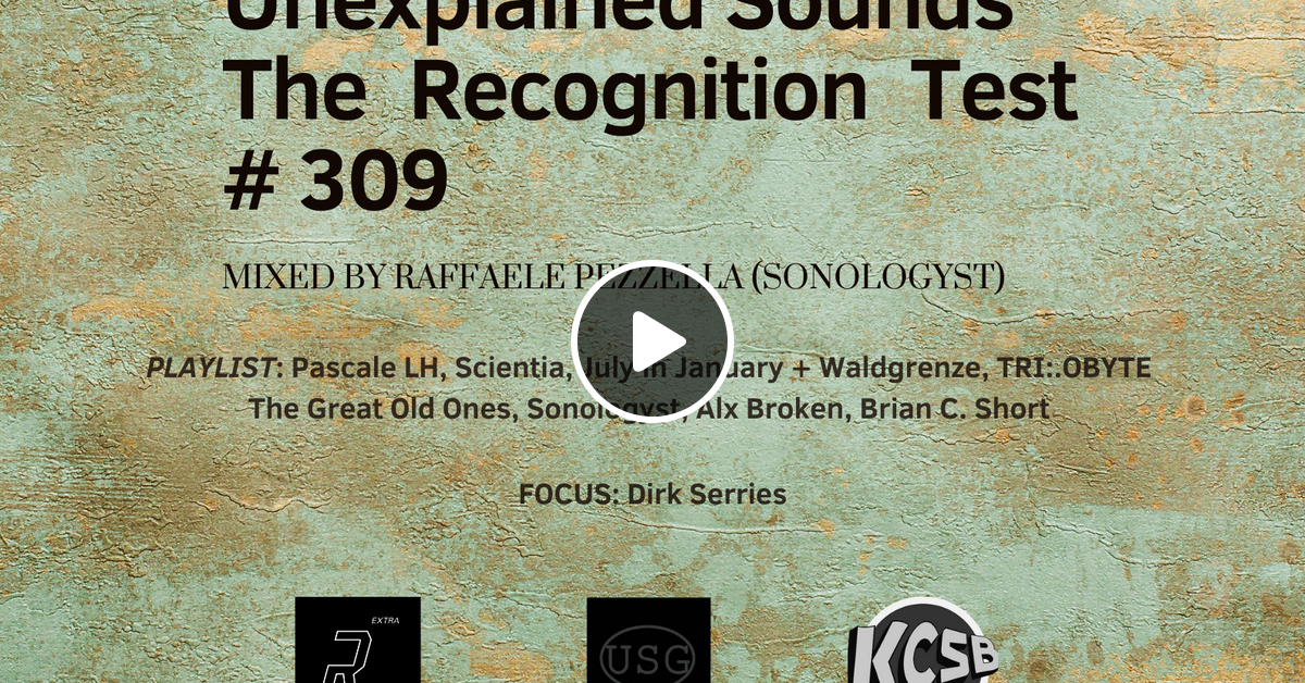 Unexplained Sounds #309 - 23rd January 2023 by Resonance Extra | Mixcloud
