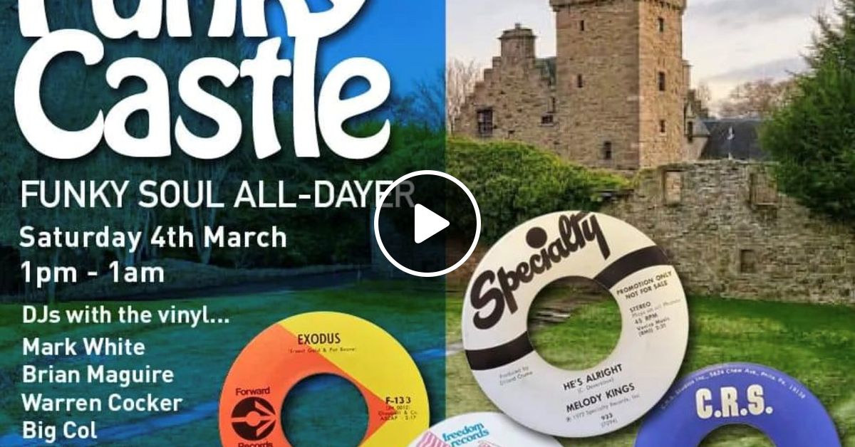 Funky Castle, Dundee Saturday March 4th 2023 by Rhythm Soul & Funk | Mixcloud