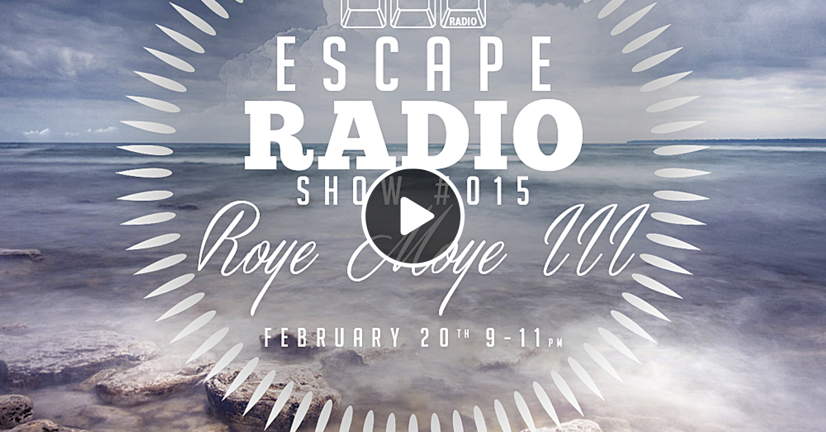 Escape Radio SHOW #015 w/ Roy Moye III by ESCape Radio on 95.9 FM ...