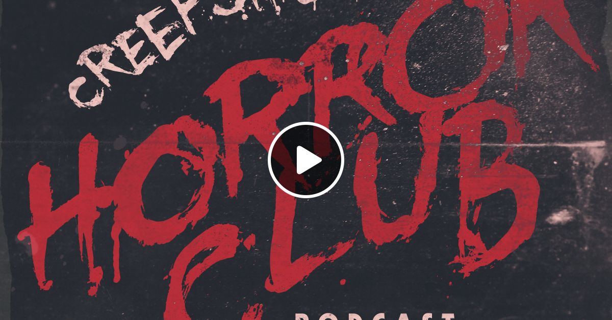 Creepshow Horror Club Ep. 3: The Yorkshire Ripper Part 1 by Bangarang ...