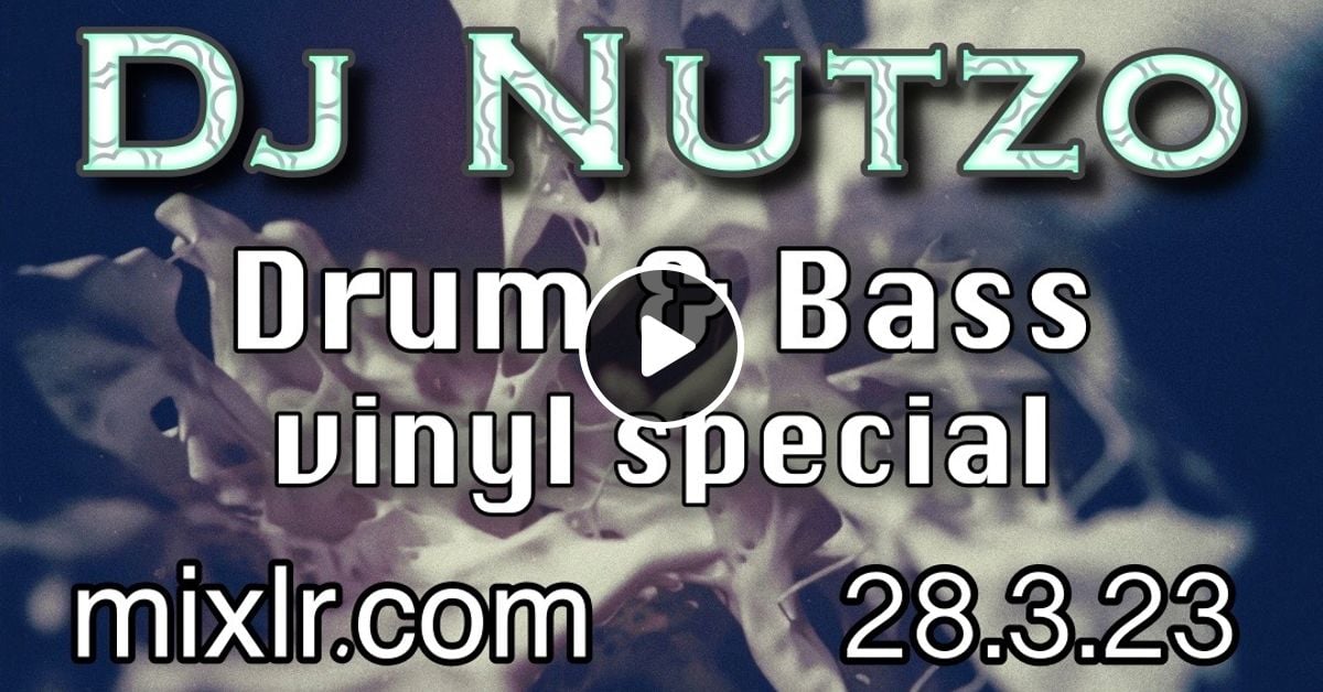 Dj Nutzo 28.03.23 (dnb vinyl special) by Vibrations | Mixcloud