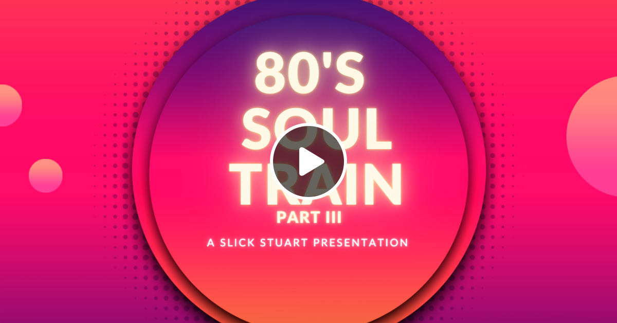 80's Soul Train Part III by DJ Slick Stuart | Mixcloud