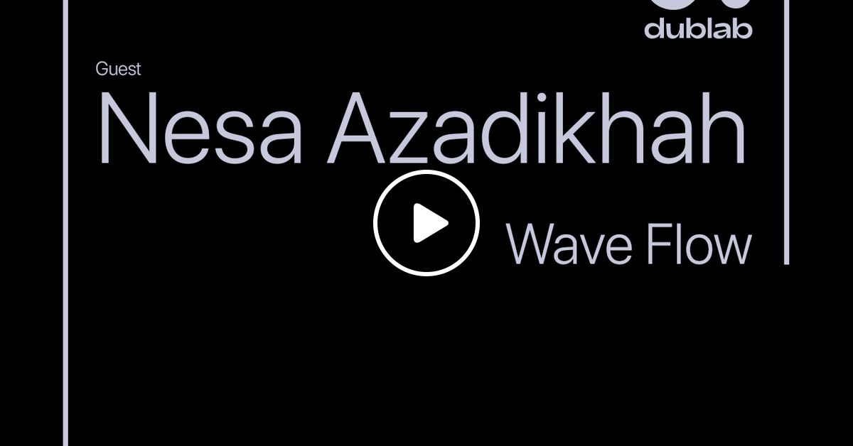 Deep House Tehran presents Waveflow: Nesa Azadikhah (08.31.22) by dublab | Mixcloud
