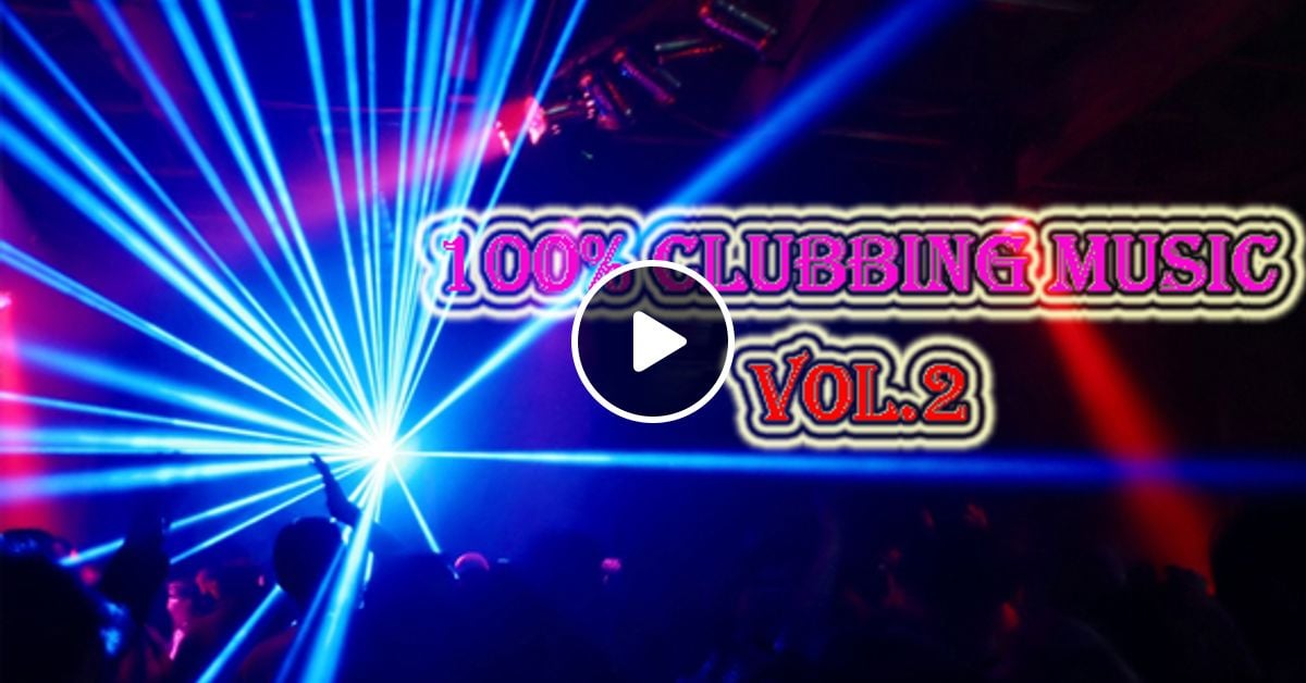 100% Clubbing Music Remix Vol.2 (Dj Alex) by kimpye ♥ | Mixcloud