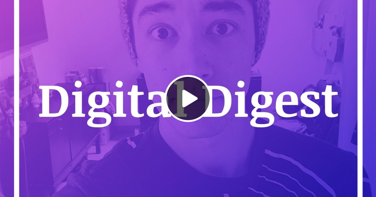 Introducing: the All-New Digital Digest Podcast by Digital Digest | Mixcloud