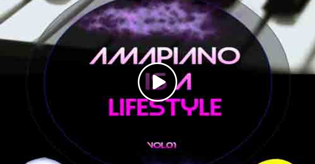 Dj Malebza - Amapiano Is A LifeStyle Vol.01 | ZAMUSIC.ORG by ZAMUSIC ...
