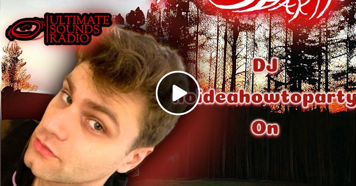 Ultimate Sounds Radio Presents DJ Noideahowtoparty With Life Is Magic 10 2024 by Ultimate Sounds ...