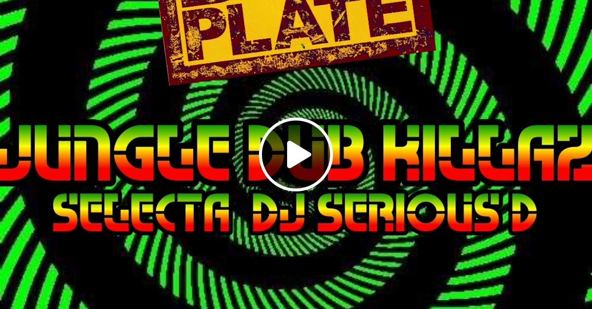 Jungle Dub Killaz - Sound Selecta Dj Serious D 2022 by DJSeriousD A.K.A ...