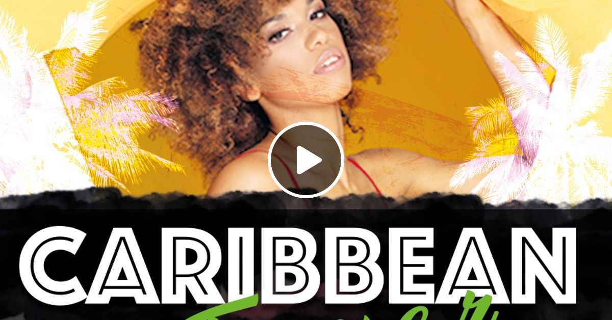 Caribbean Fever - - Dancehall - Afro by TropicalKings | Mixcloud