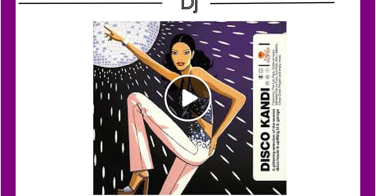 Andy Norman's Disco Kandi 1 Celebration Mix. by AndyNormanDj | Mixcloud