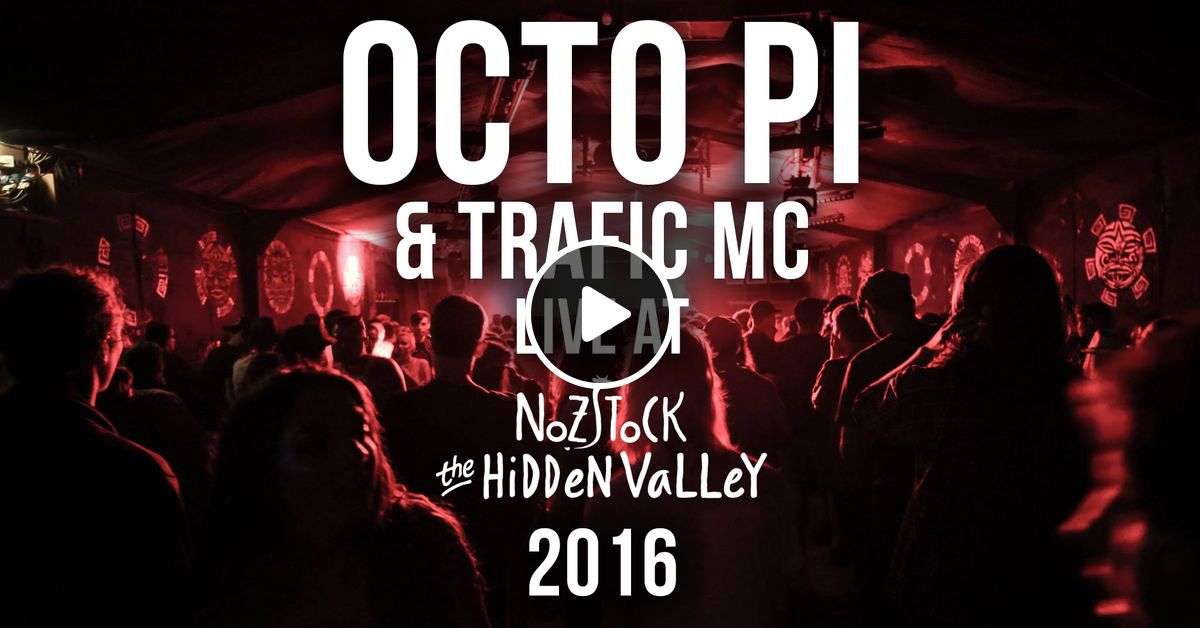 Octo Pi & Trafic MC Live at Nozstock 2016 by LiquifyahUK | Mixcloud