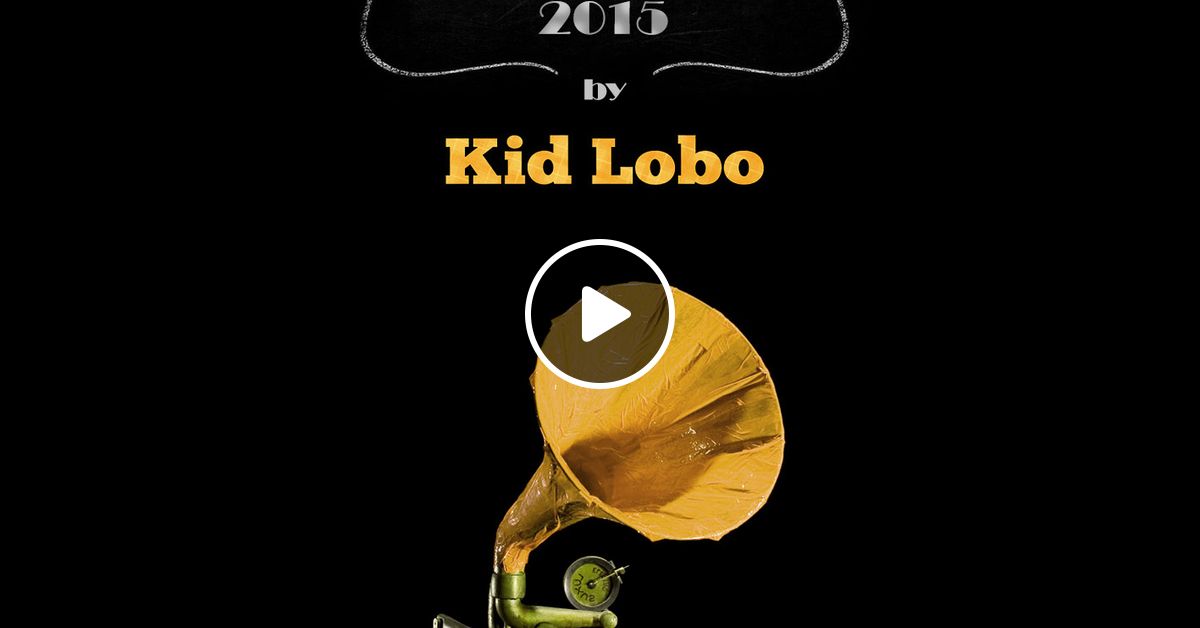 Kid Lobo - In the Mood (Mix 2015) by Kid_Lobo | Mixcloud