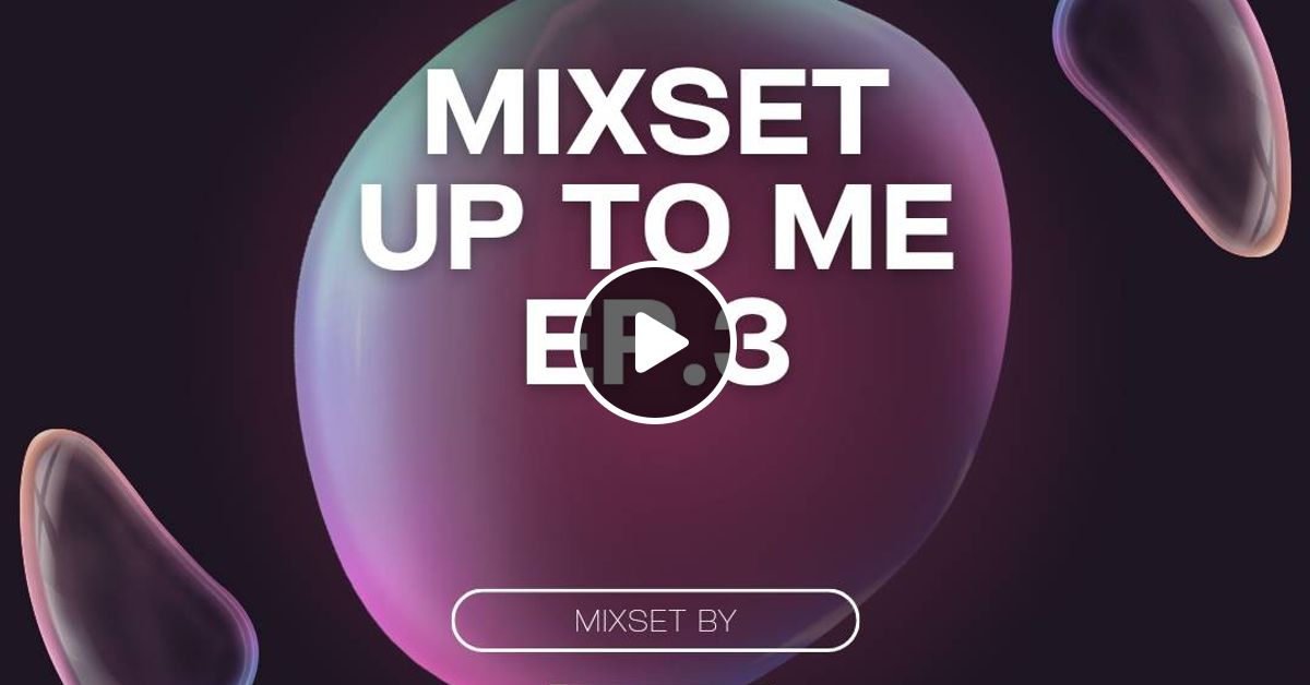 Mixset UP TO ME EP.3 I ปะโล่งโป๊งเป้ง ! by DEEJ∆Y 3A | Mixcloud