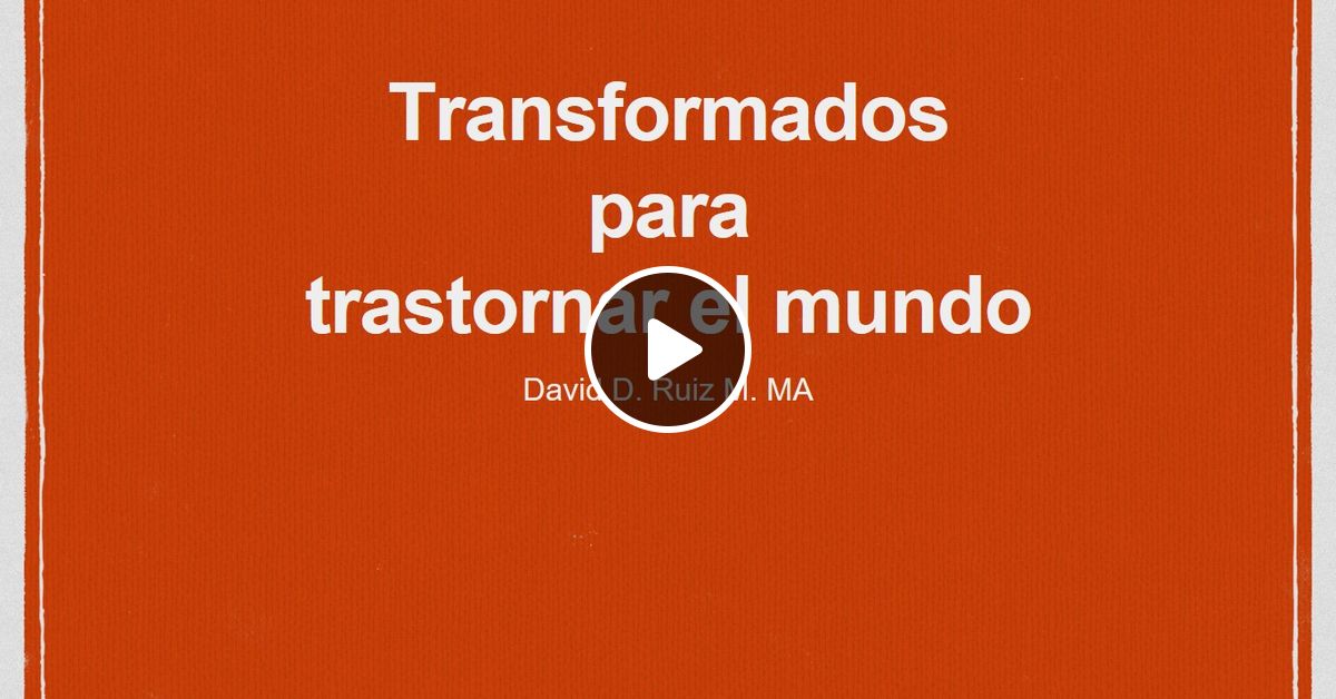 Transformados para transformar el mundo by Auditorio Cristiano | Mixcloud