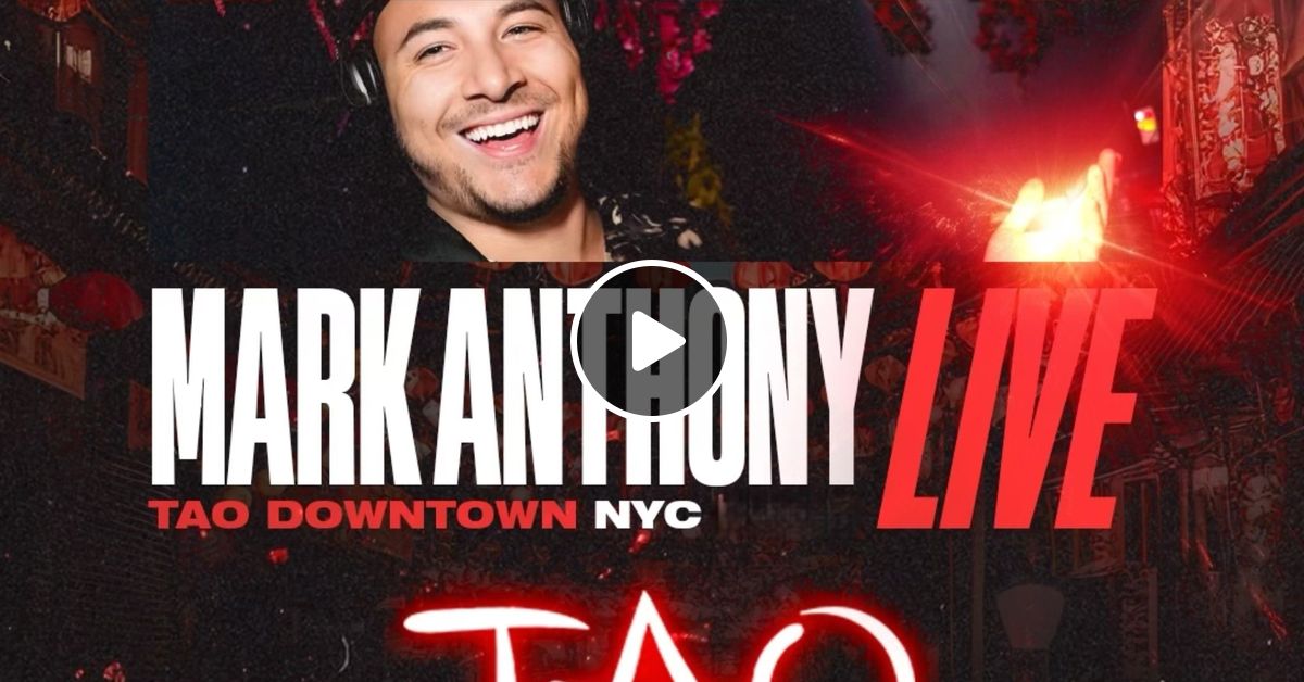 Mark Anthony- LIVE from TAO Downtown NYC Part 2 (March 2025) by DJ Mark Anthony | Mixcloud
