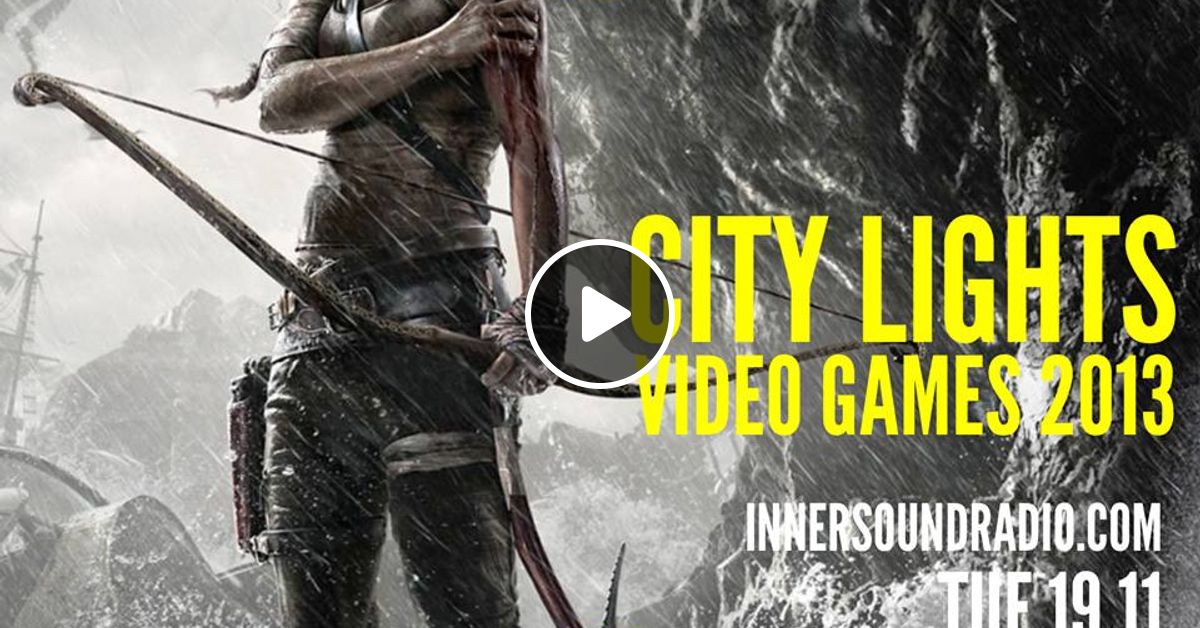 City Lights_Video Games Edition_InnersoundRadio_19 November by elafini ...