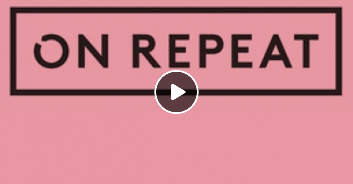 On Repeat Records - Episode 1 by Soho Radio | Mixcloud