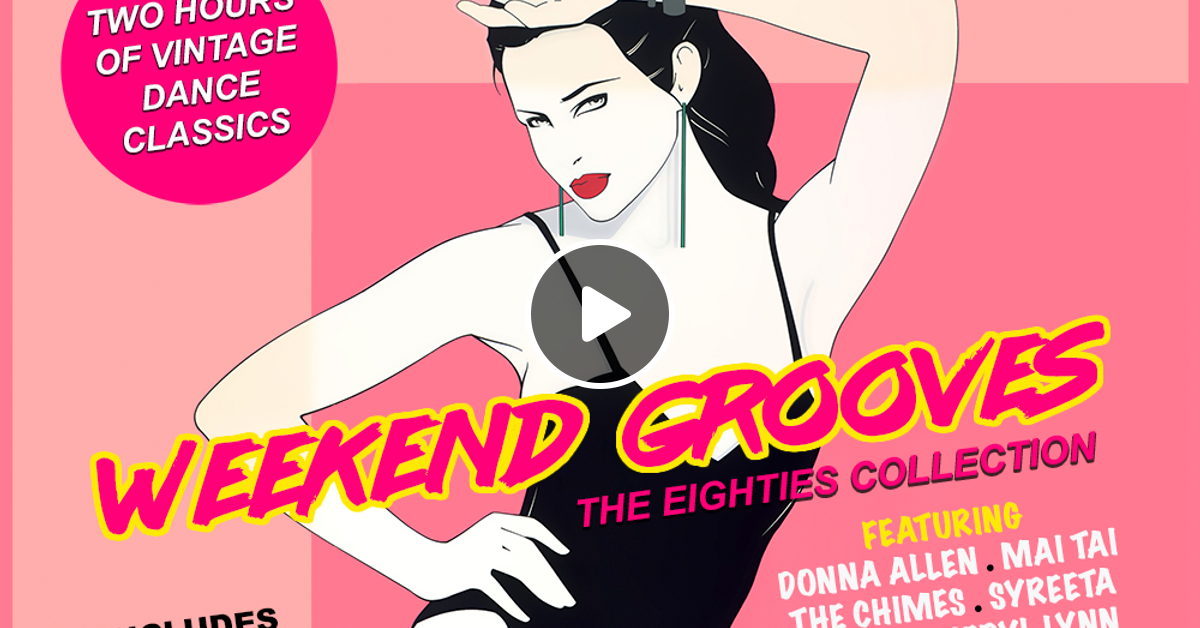 Richard Newman Presents Weekend Grooves The Eighties Collection by Richard Newman | Mixcloud