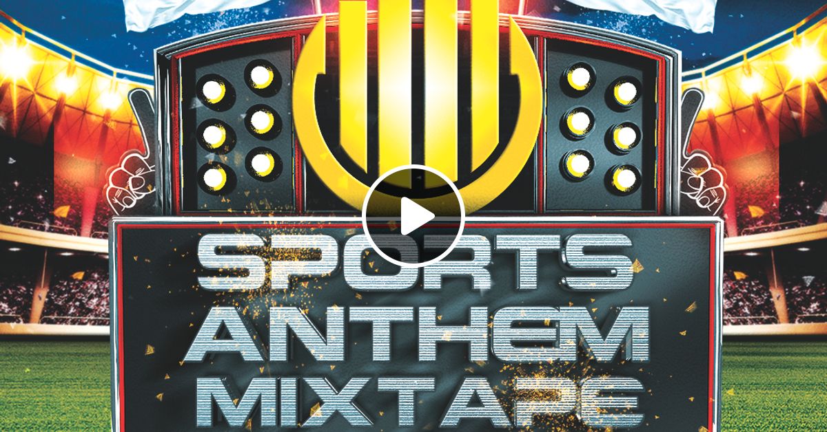 Sports Anthem Mixtape Vol. 1 by Level Up Music favorites | Mixcloud