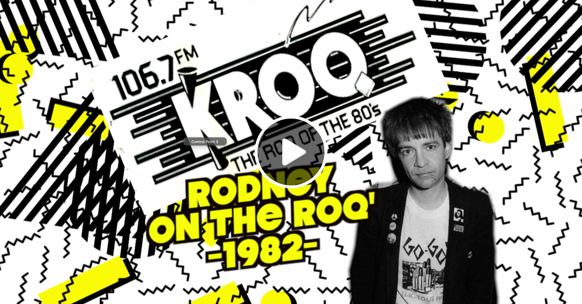 Rodney On The ROQ on The World Famous KROQ (1982) 80's New Wave & Alt ...