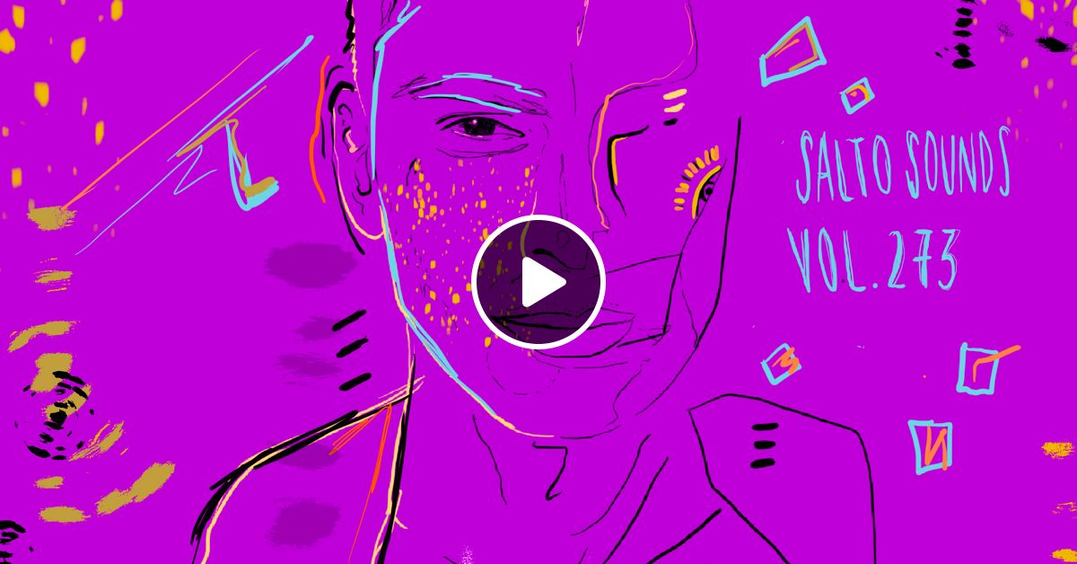 Gregor Salto - Salto Sounds vol. 273 by Gregor Salto | Mixcloud