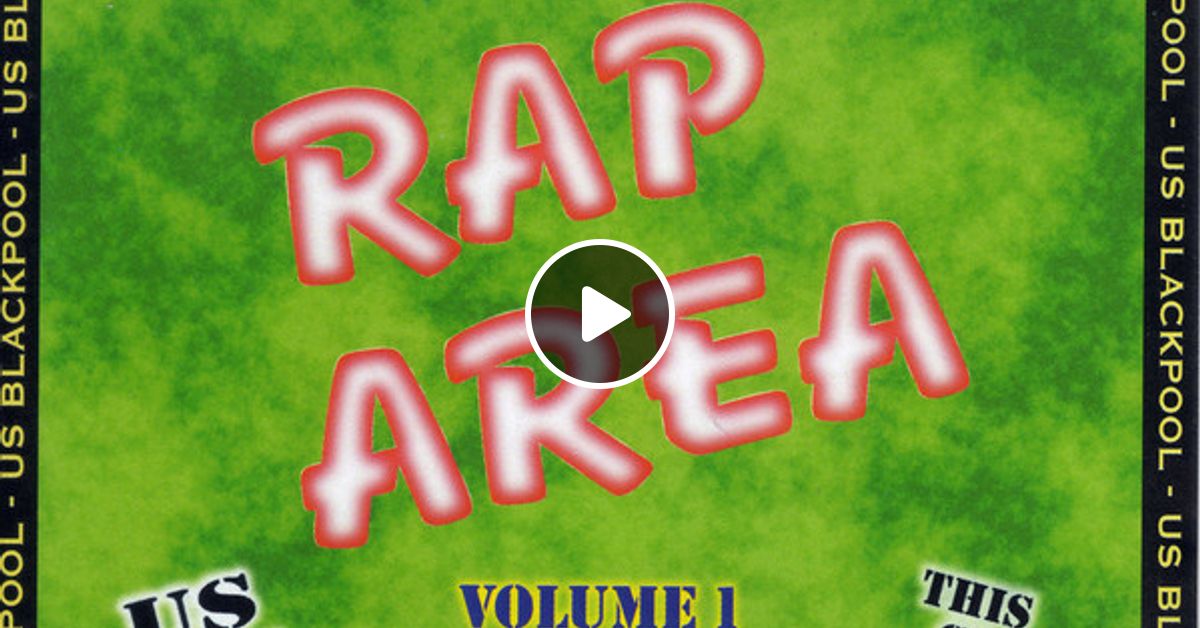 Rap Area by U.S. Blackpool by Mix Fanatics | Mixcloud