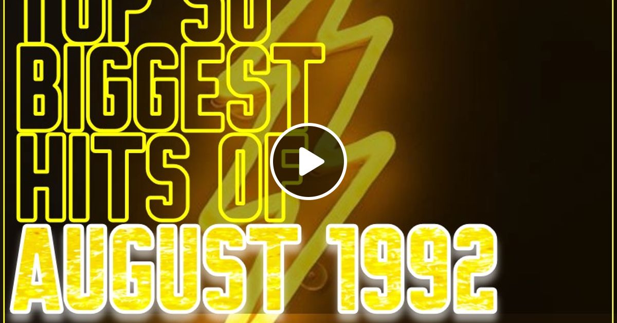 TOP 50 BIGGEST HITS OF AUGUST 1992 *SELECT EARLY ACCESS* by RPM | Mixcloud
