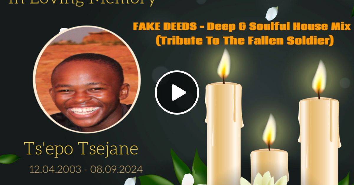 FAKE DEEDS - Deep & Soulful House Mix (Tribute To The Fallen Soldier ...