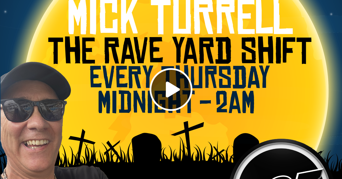 Mick Turrell The Rave Yard Shift - 88.3 Centreforce DAB+ Radio - 12 ...