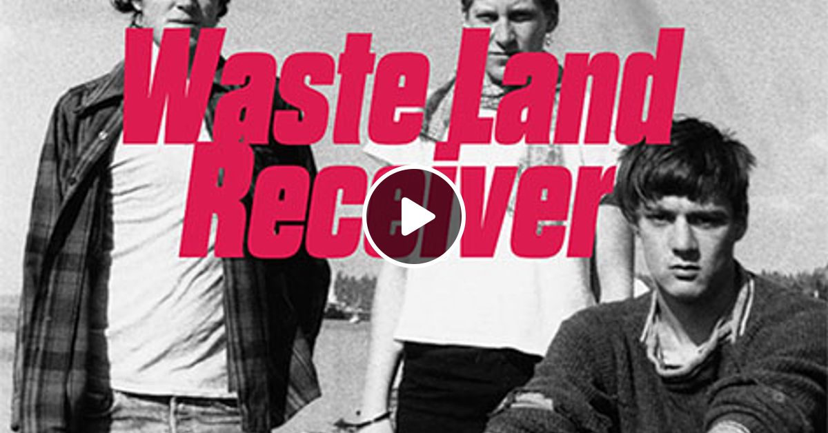 Waste Land Receiver - 28 June 2025 by Resonance FM | Mixcloud