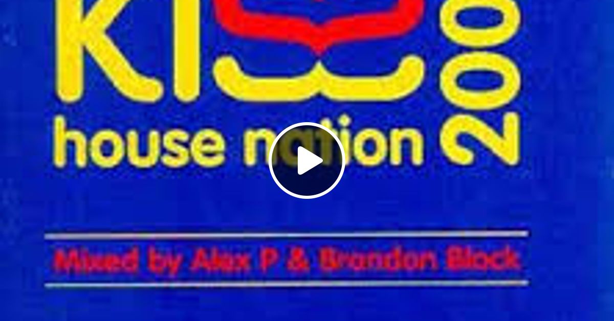 BRANDON BLOCK ALEX P....... KISS HOUSE NATION 2001 by Miles & The House ...