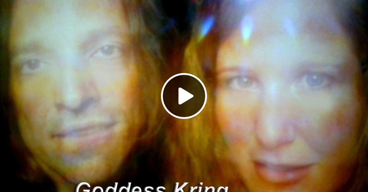 Goddess KRING radio podcast #4 Claxton Kent and Shannon Kringen's ...