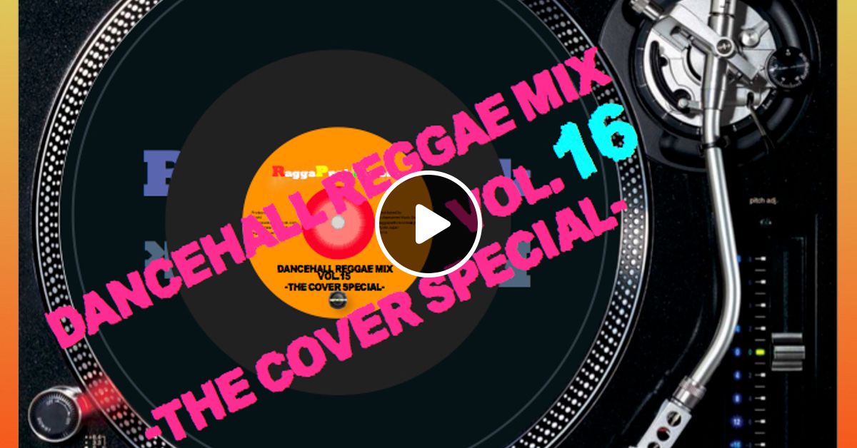 DANCEHALL REGGAE MIX vol.16 -The cover special 2- by RaggaPunkRecords ...