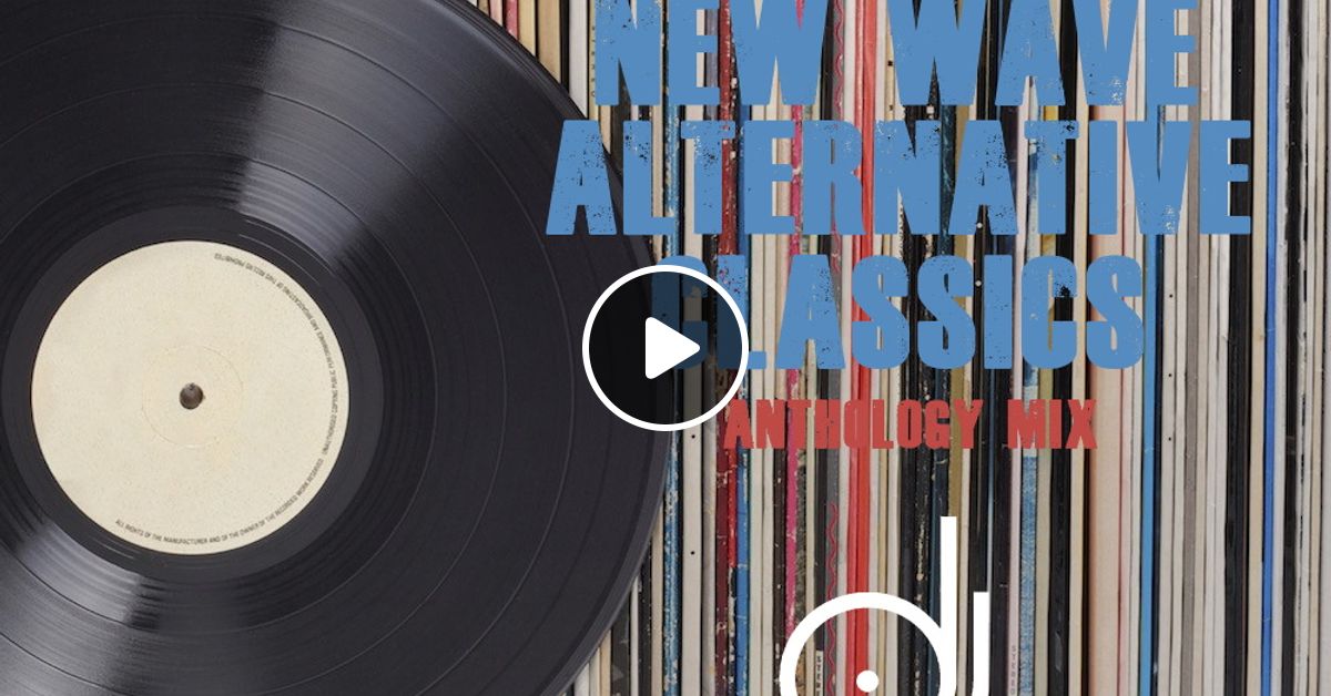 New Wave Alternative Classics Anthology Mix v1 by DJose by DJose Dance ...