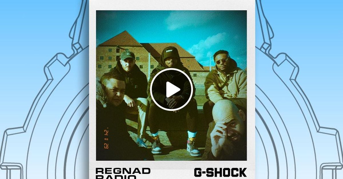 G-SHOCK Radio Presents... Regnad Radio with LikeFlo - 29/11 by G-SHOCK ...