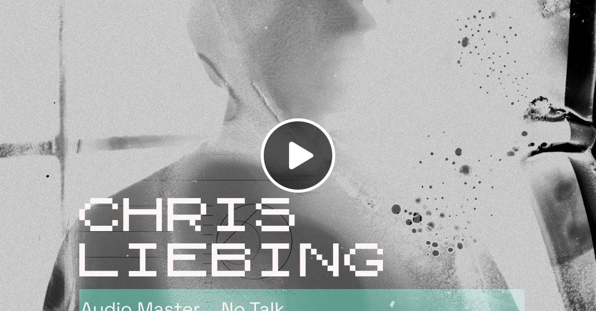 No Talk Audio Master - CLR Podcast 357 I Chris Liebing - Part 2 by Chris Liebing | Mixcloud