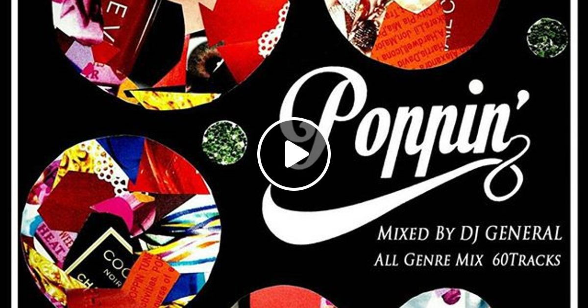 Poppin Vol.4 Best Hits 2015 by DJ GENERAL | Mixcloud