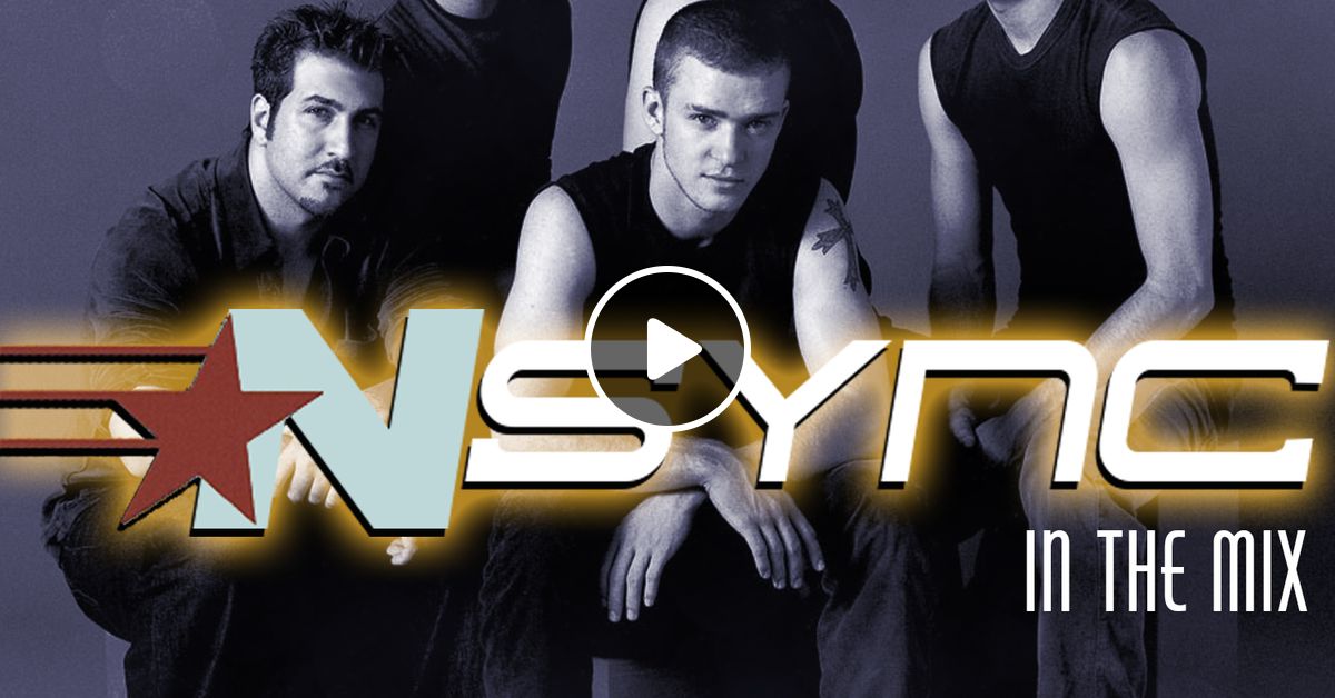*NSYNC - In The Mix by Heath David Castor | Mixcloud