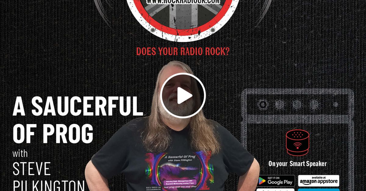 A SAUCERFUL OF PROG with Steve Pilkington (Broadcast 8 March 2025) by A SAUCERFUL OF PROG | Mixcloud