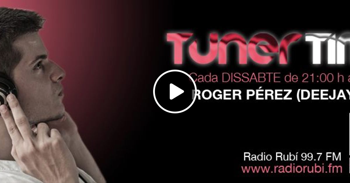 02.03.13 (Ràdio Rubí 99.7 FM) TUNER TIME by Roger Pérez | Mixcloud