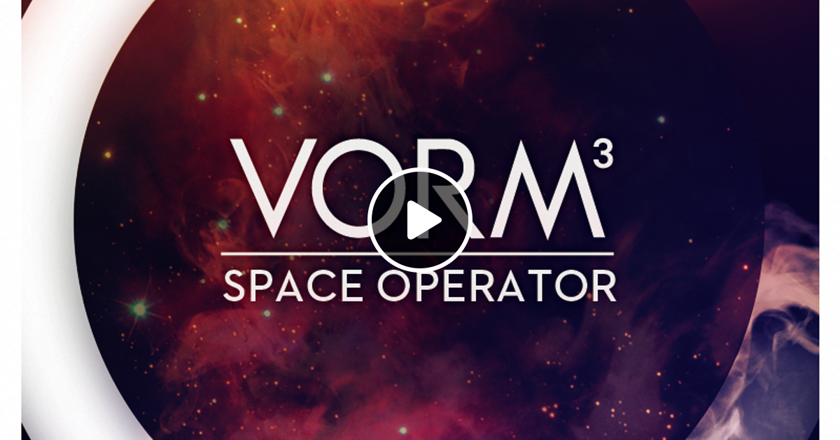 Vorm #003 - Space Operator by Vorm | Mixcloud