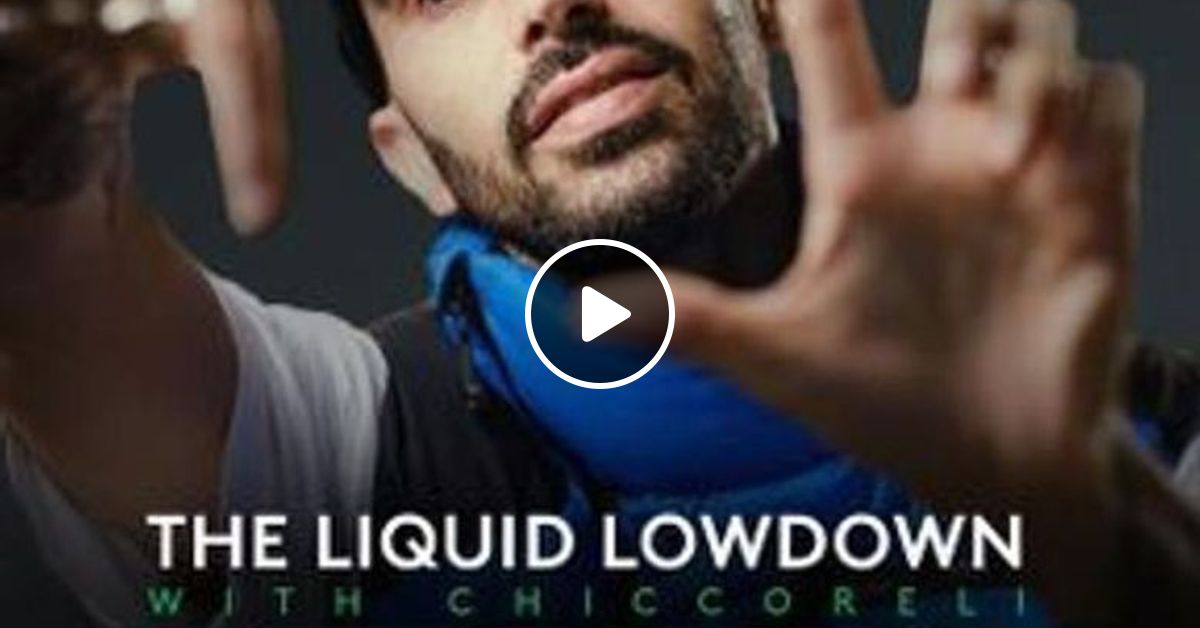 Liquid Lowdown 26/05/24 on George FM by Chiccoreli | Mixcloud
