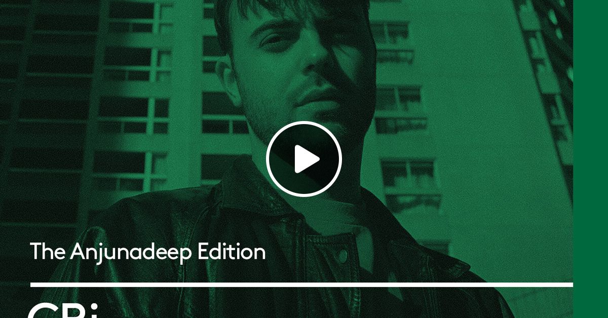 The Anjunadeep Edition 310 with CRi by Anjunadeep | Mixcloud